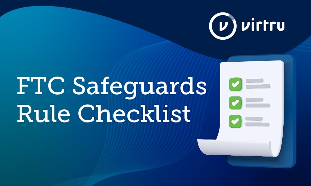 FTC Safeguards Rule Checklist: How Many Have You Done? FTC Safeguards Rule Checklist: How Many Have You Done?